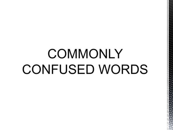 Most Commonly Confused Words Part 2 | PPT