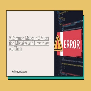 9 Common Magento 2 Migration Mistakes and How to Avoid Them | PPTX