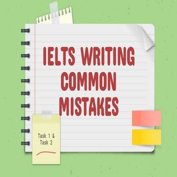 Common mistakes in IELTS writing task 1 and task 2 | PPTX
