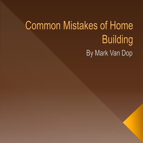 Common Mistakes of Home Building | PPTX