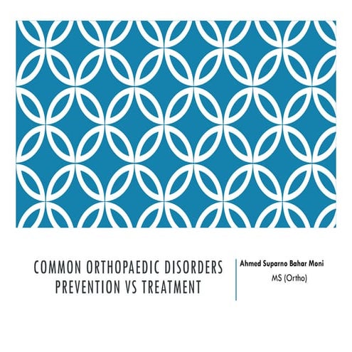 Common orthopedic disorders prevention vs cure | PDF