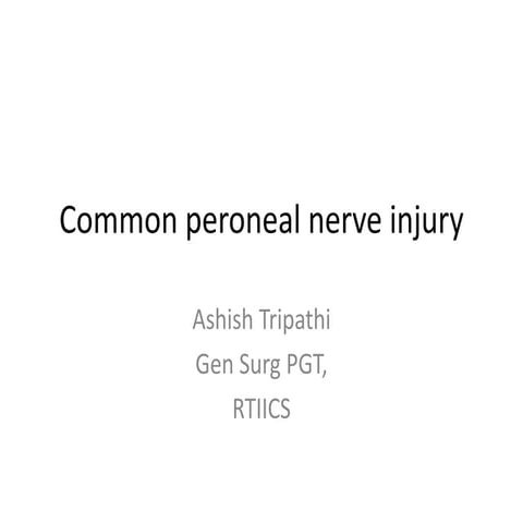 Common peroneal nerve injury | PPTX