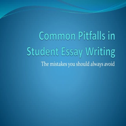 Common pitfalls in student essay writing | PPTX