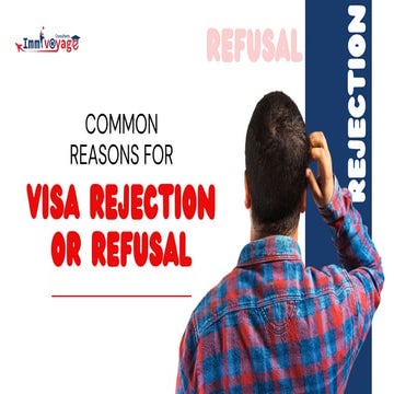 Common Reasons For Visa Rejection Or Refusal Ppt