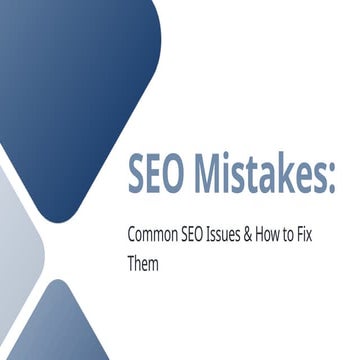 SEO Mistakes: Common SEO Issues & How to Fix Them | PPTX