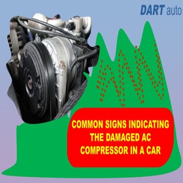 Common Signs Indicating the Damaged AC Compressor in a Car | PPT