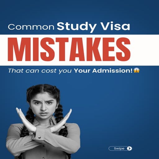 Avoid These Common Study Visa Mistakes – A Complete Guide for ...