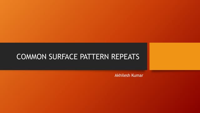 Common Surface Pattern Repeatspptx