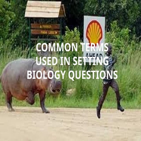 COMMON TERMS USED IN SETTING BIOLOGY QUESTIONS.pptx