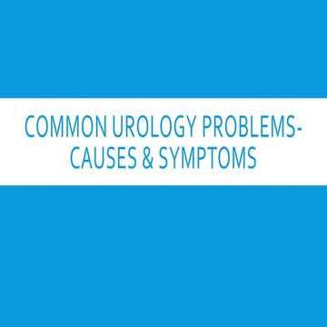 Common Urology Problems- Causes and Symptoms | PDF