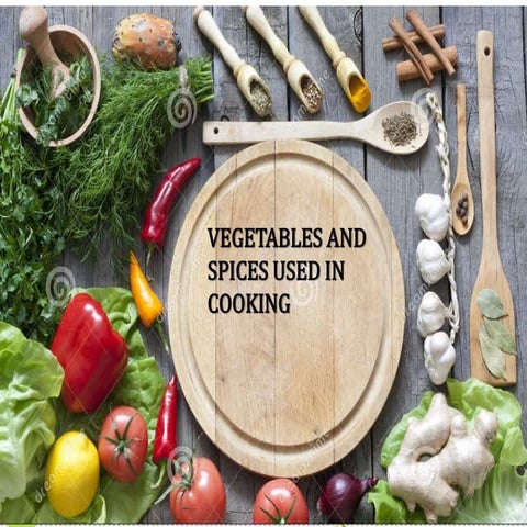 Common vegetables and spices used in cooking | PPTX