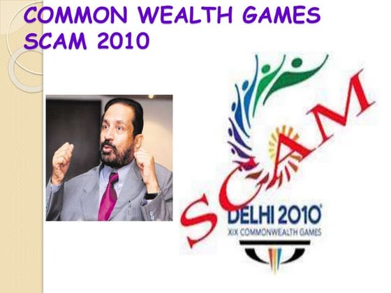 Common wealth games scam 2010 | PPTX