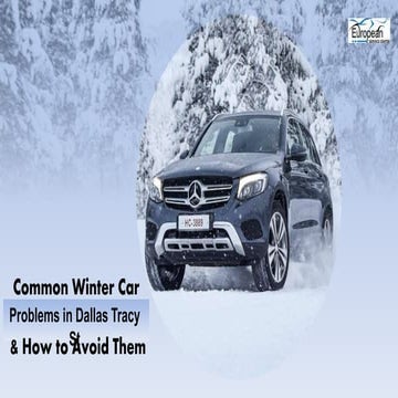 Common Winter Car Problems in Dallas Tracy St & How to Avoid them | PPT