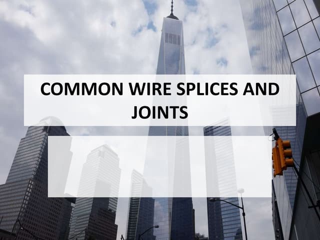 Lecture on wire splicing and termination | PDF | Home & Garden