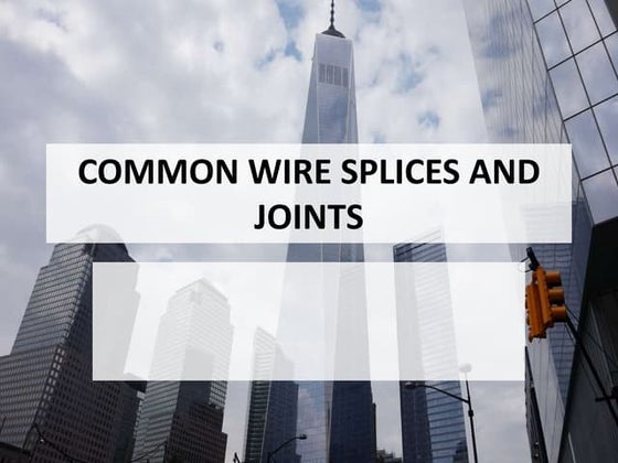 Common Wire Splices And Joints | PPTX