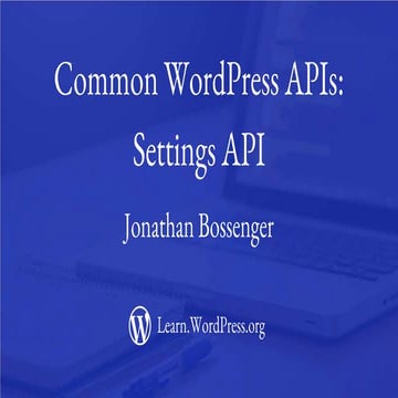 Common Wordpress Apis Settings Api Ppt