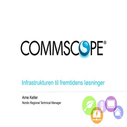 Datacenter 2014: Commscope - Arne Keller | PPT