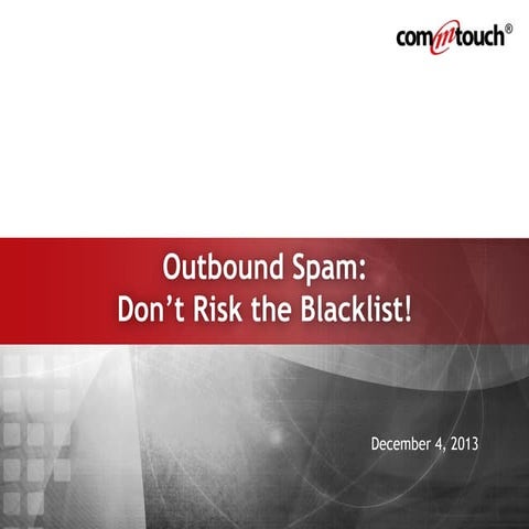 Commtouch outbound-anti spam-webinar-201312-final | PPT