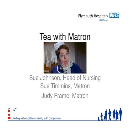 Plymouth Hospitals NHS Trust- Tea with matron- PEN 2015 | PDF