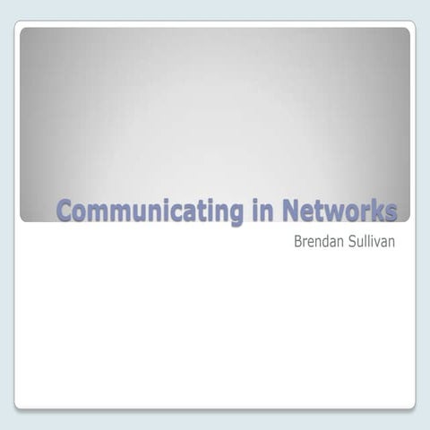 Communicating in Networks | PPT