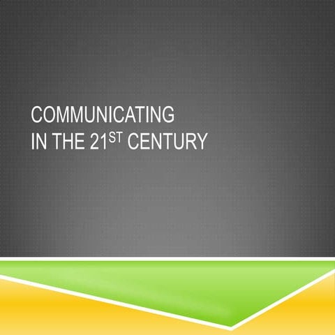 Communicating in the 21st Century | PPTX | Internet for Beginners ...