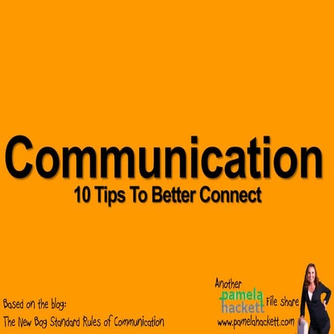 Communicate To Connect - The New Rules of Communication | PPT