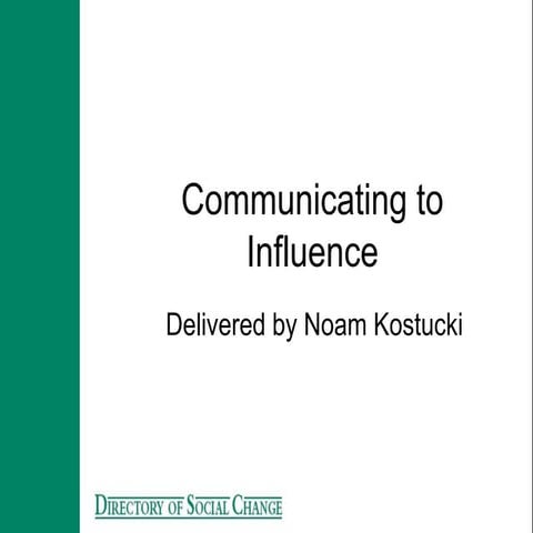 communicatingtoinfluence-12783519266286-phpapp02.ppt