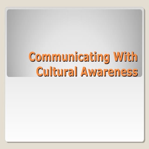 Communicating with cultural awareness | PPT
