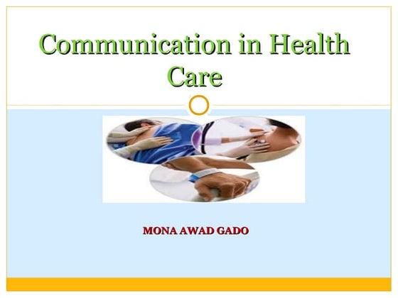 Effective Communication in healthcare | PPTX | Healthcare Industry ...