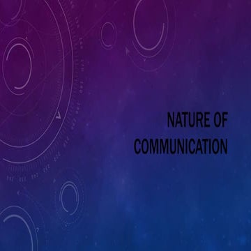 Nature and Elements Of Communication | PPTX