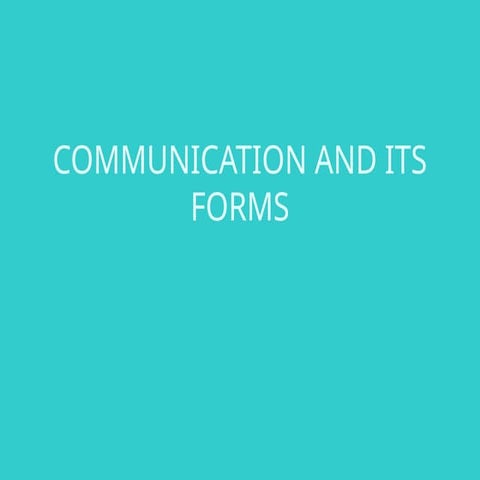 COMMUNICATION_AND_ITS_FORMS(1).ppt
