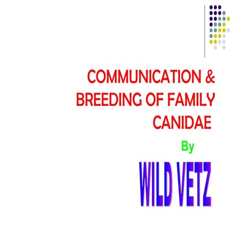 Communication & Breeding Of Family Canidae | PPT