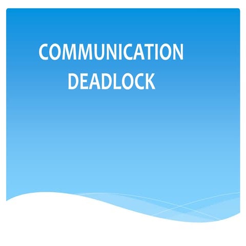 Communication deadlock | PPTX