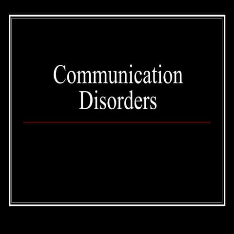 Communication Disorders | PPT