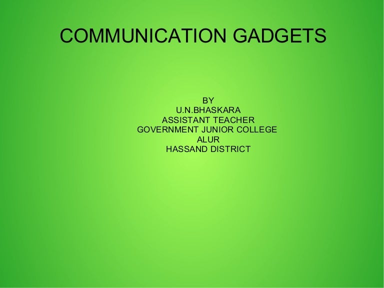 Communication gadgets