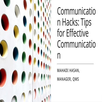 Communication Hacks: Tips for Effective Communication | PPTX