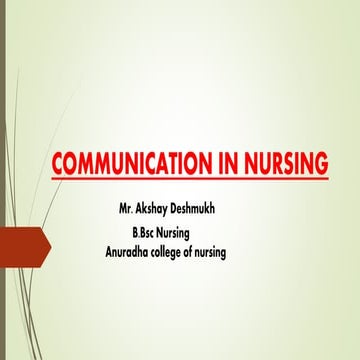 Communication in nursing ,Types ,process, purpose | PPTX
