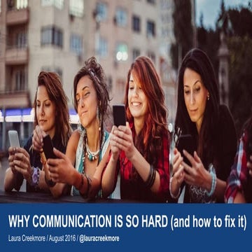 Communication Is Hard - Tips to Be More Effective | PPT