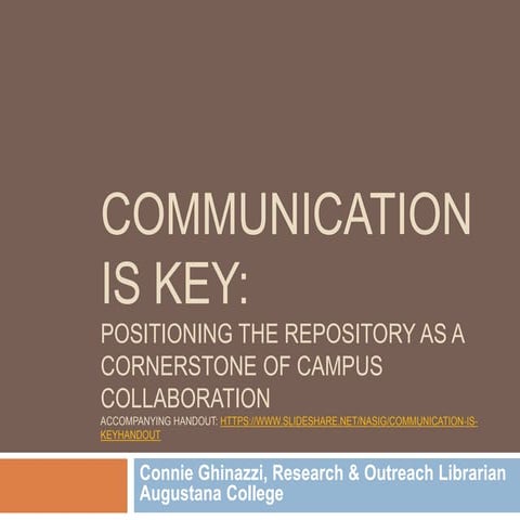 Communication is Key: Positioning the Repository as a Cornerstone of ...