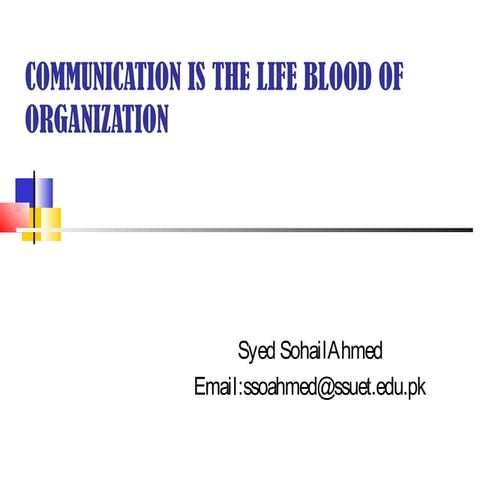 Communication is the life blood of organization week3 | PPT