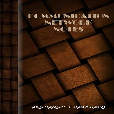 Communication Networks Notes - Akshansh | PDF