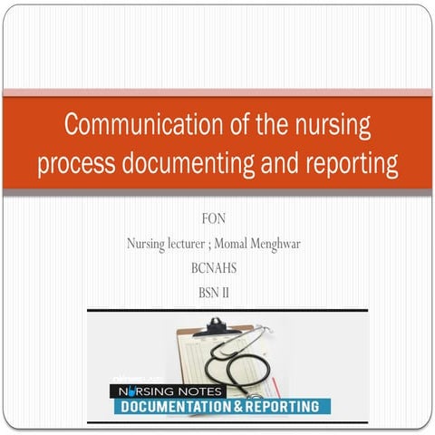 Communication of the nursing process documenting and reporting.pptx