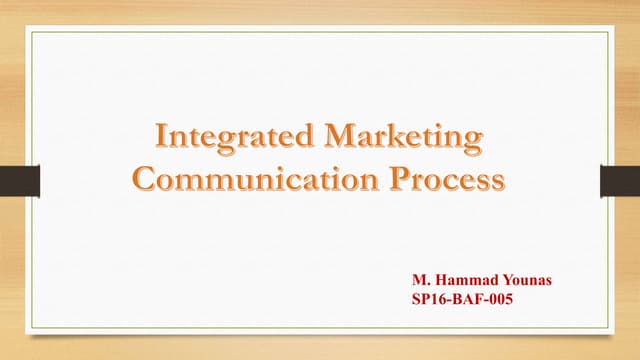 Integrated Marketing Communication process | PPTX Integrated Marketing Communication process | PPTX