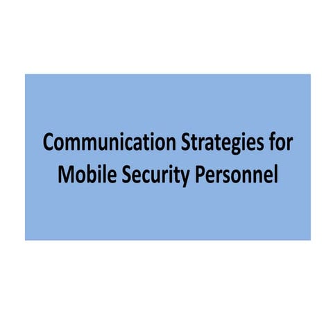 Communication Strategies for Mobile Security Personnel.pptx