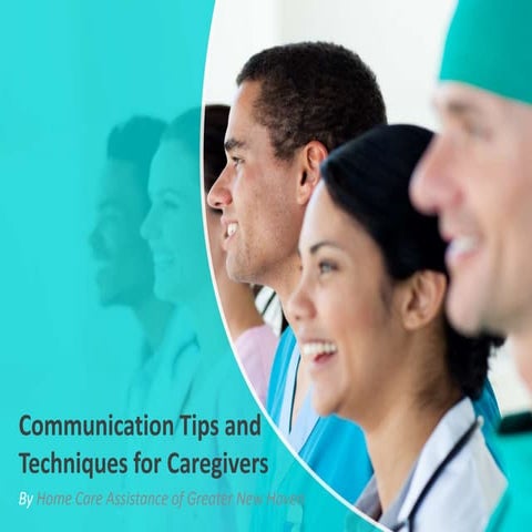 Communication tips and techniques for caregivers | PPTX