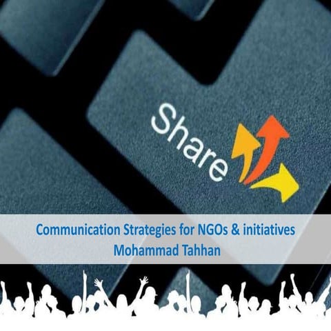 Communication Strategies for NGOs & initiatives - Mohammad Tahhan | PPTX