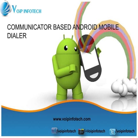 Communicator based android mobile dialer | PPT