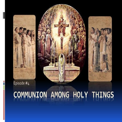 Communion among holy things | PPTX