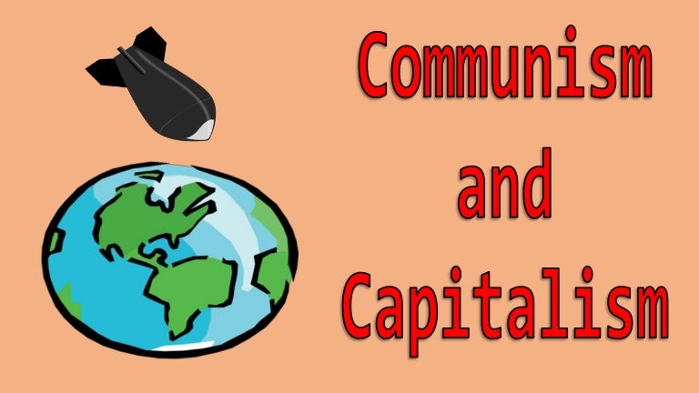 Causes of the Cold War - Communism and capitalism