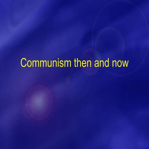Communism then and now | PPTX